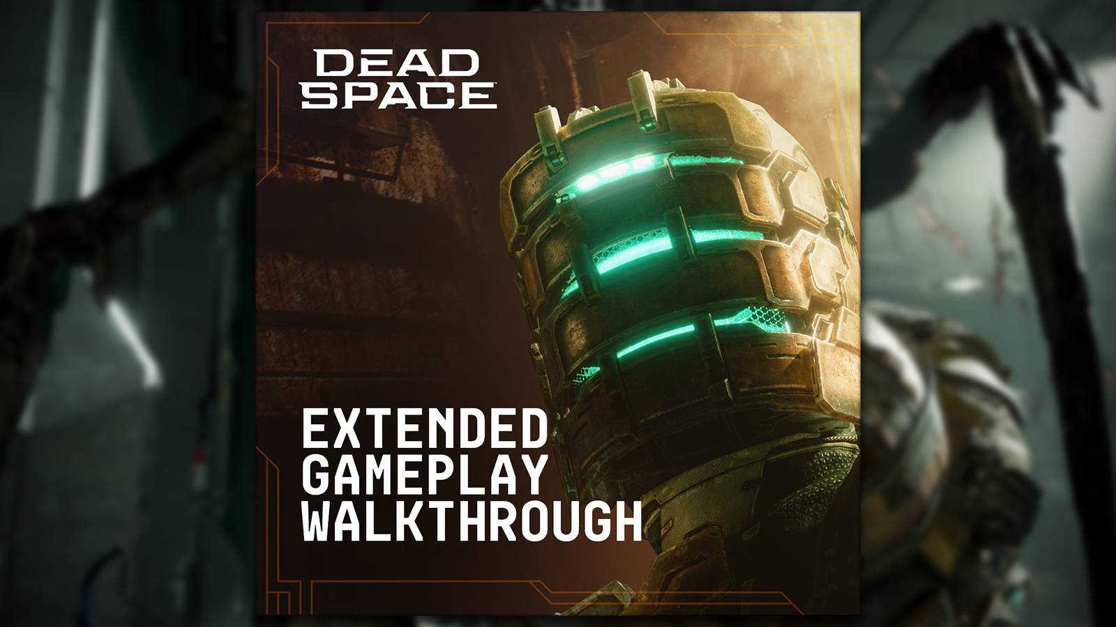 Dead Space Remake Gameplay Presentation Highlights Improvements and ...