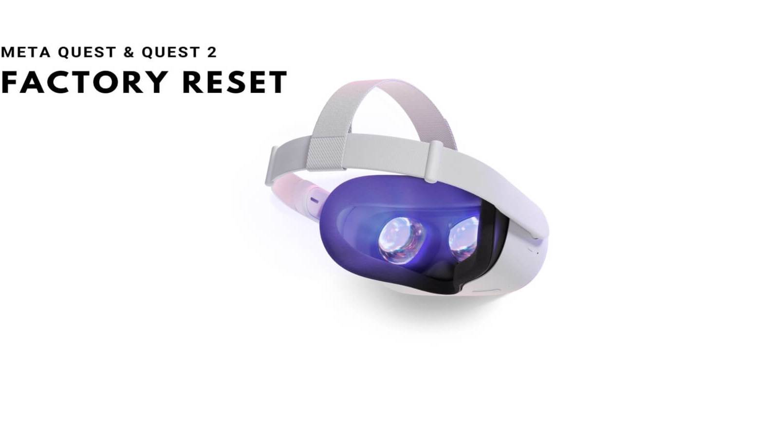 How To Factory Reset A Meta (Oculus) Quest Or Quest 2