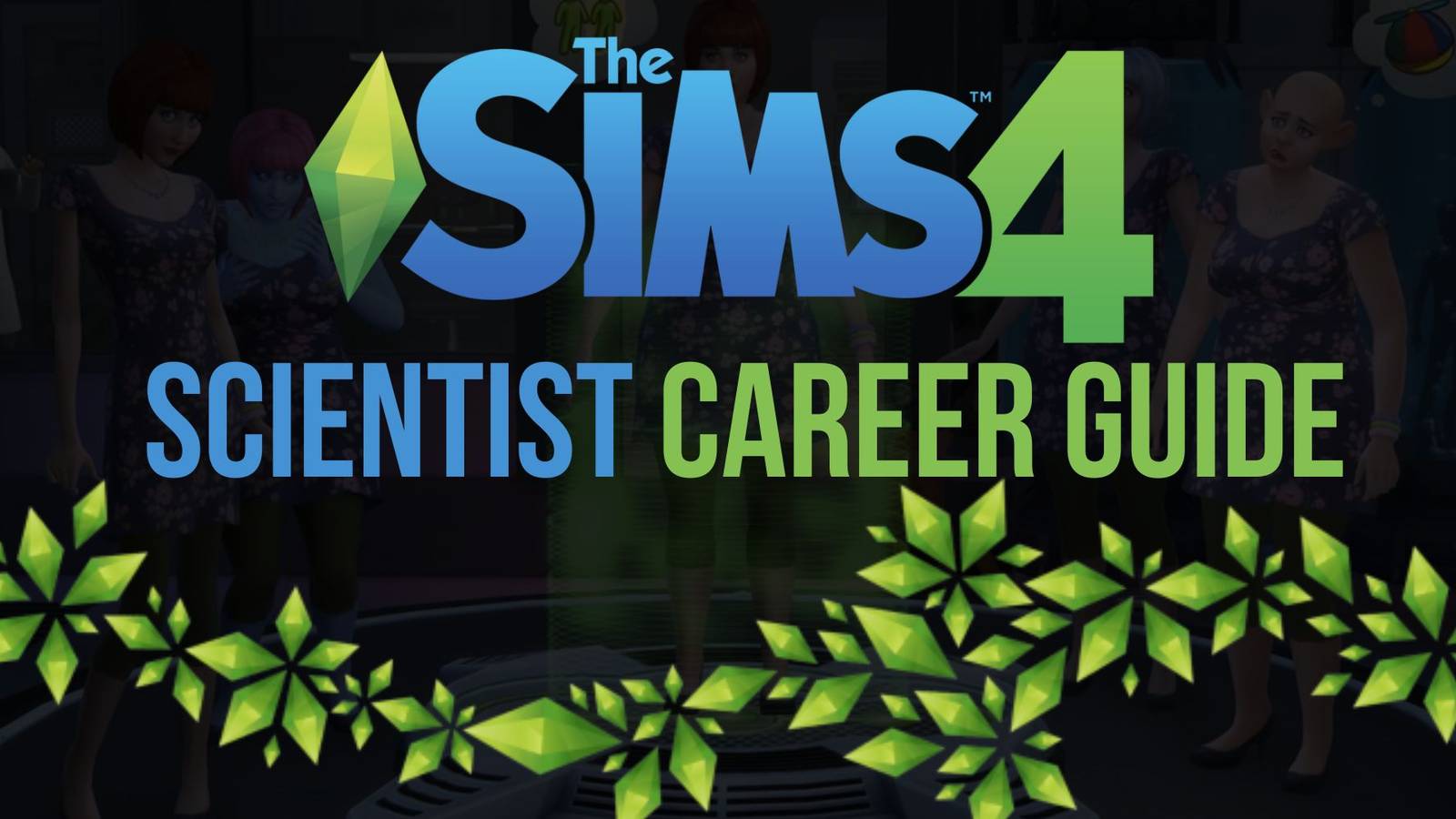 The Sims 4: Scientist Career Guide