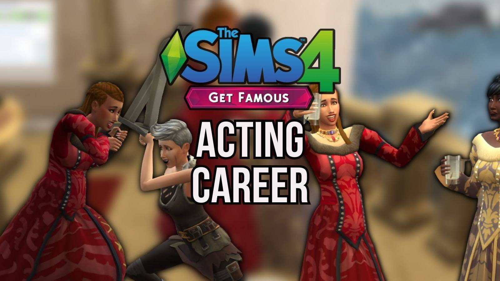 The Sims 4: Get Famous - Acting Career Complete Guide
