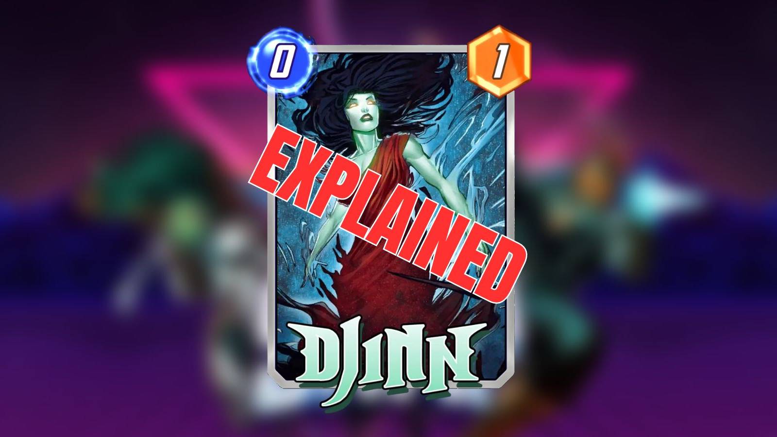 Marvel Snap: Djinn Explained