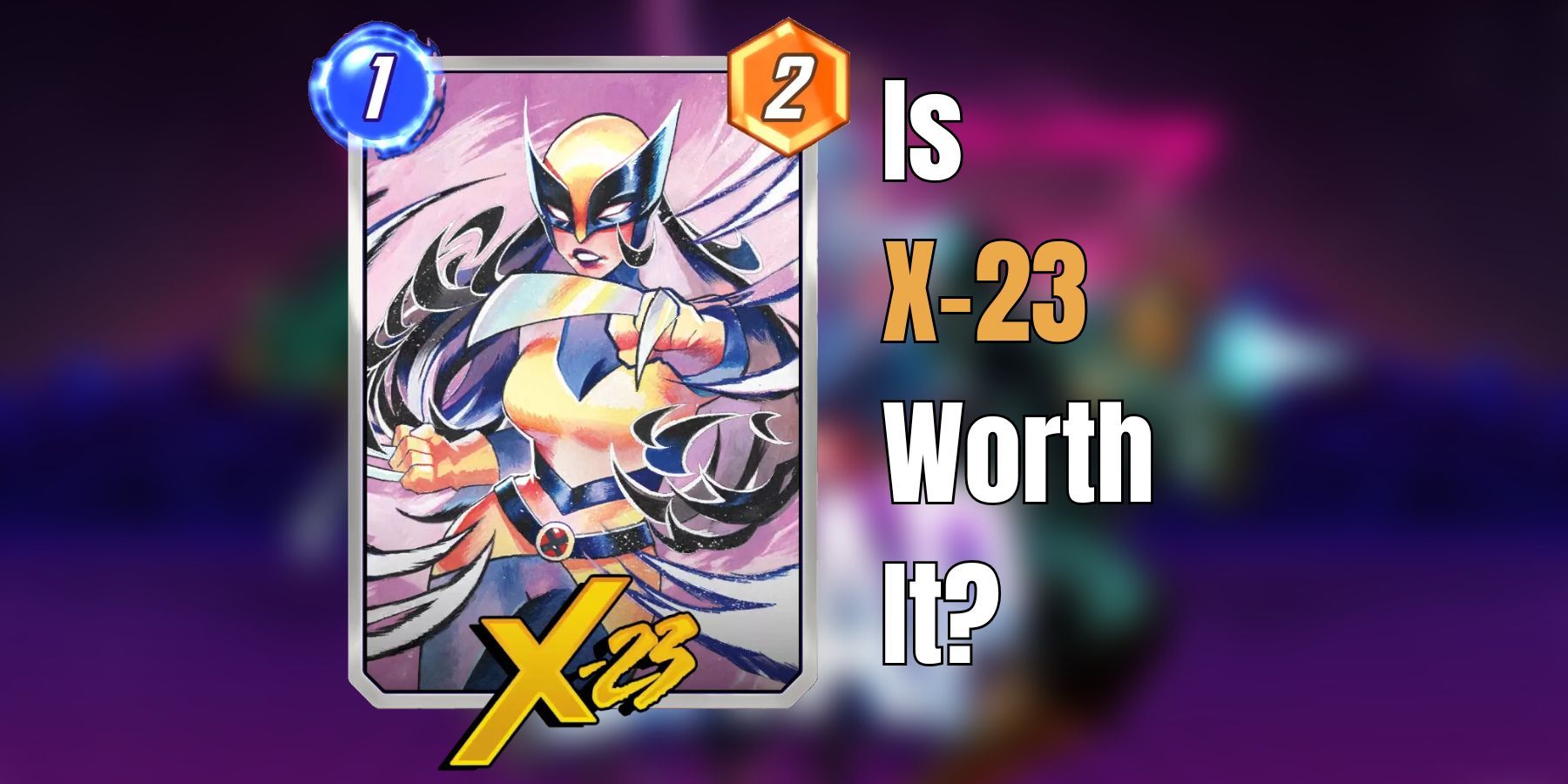 Marvel Snap: The Best X-23 Deck
