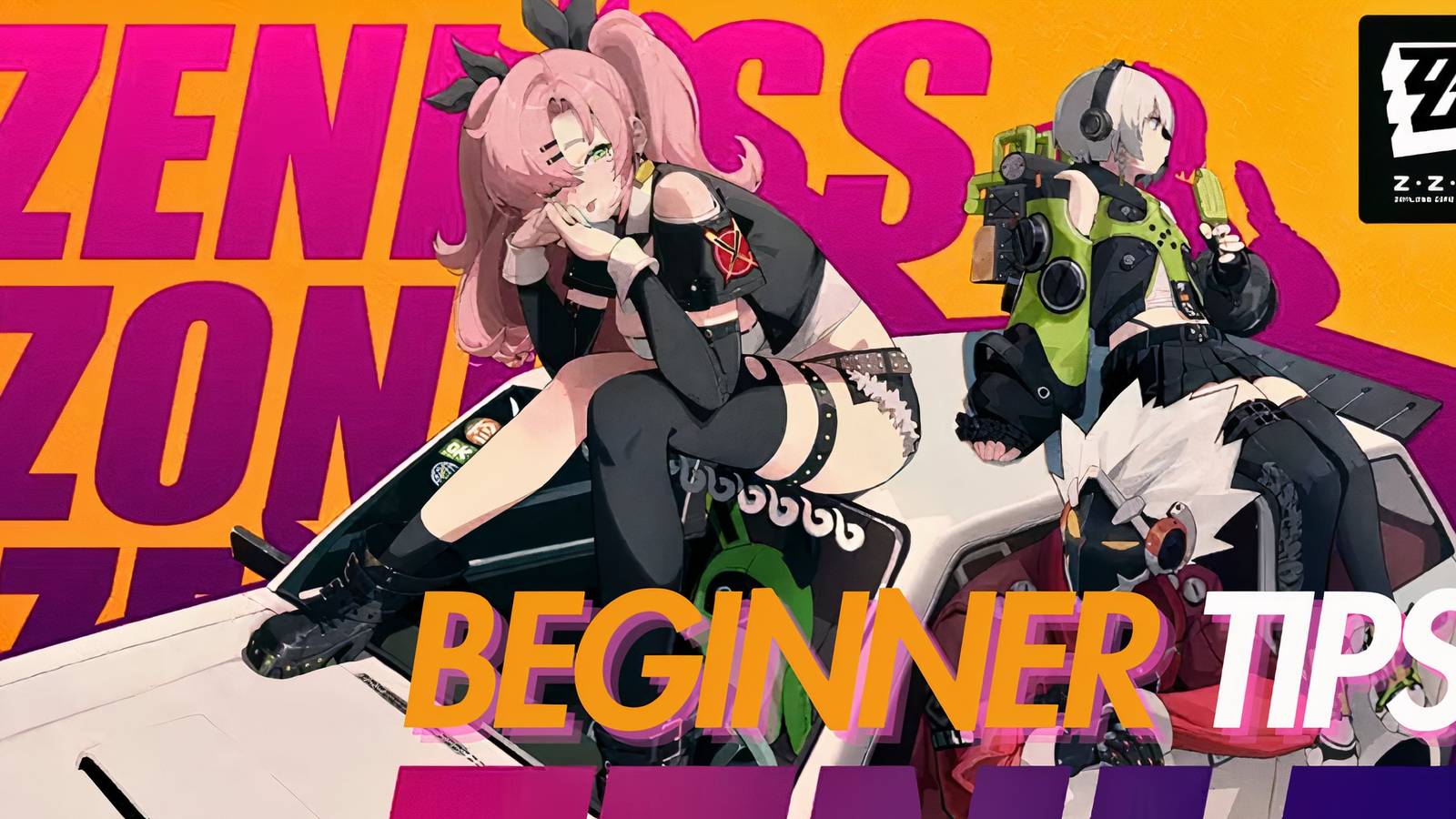 Zenless Zone Zero: Beginner Tips