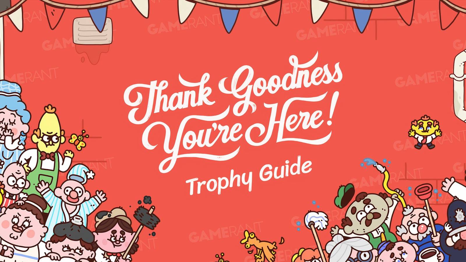 How to Get All Thank Goodness You're Here Trophies and Achievements