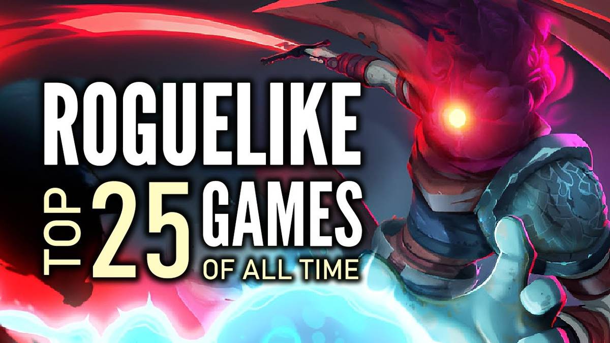 25 Best Roguelite/Roguelike Games You Need to Try