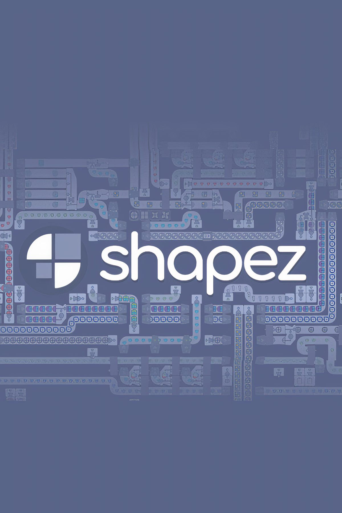 Shapez News, Trailer, Guides, and More