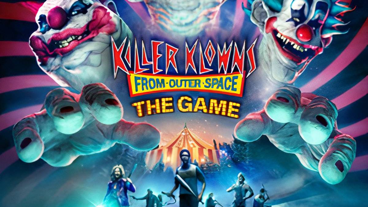 Killer Klowns From Outer Space: The Game Latest News, Interviews, and More