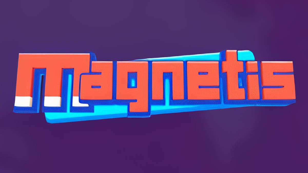 Magnetis News, Trailer, Guides, and More