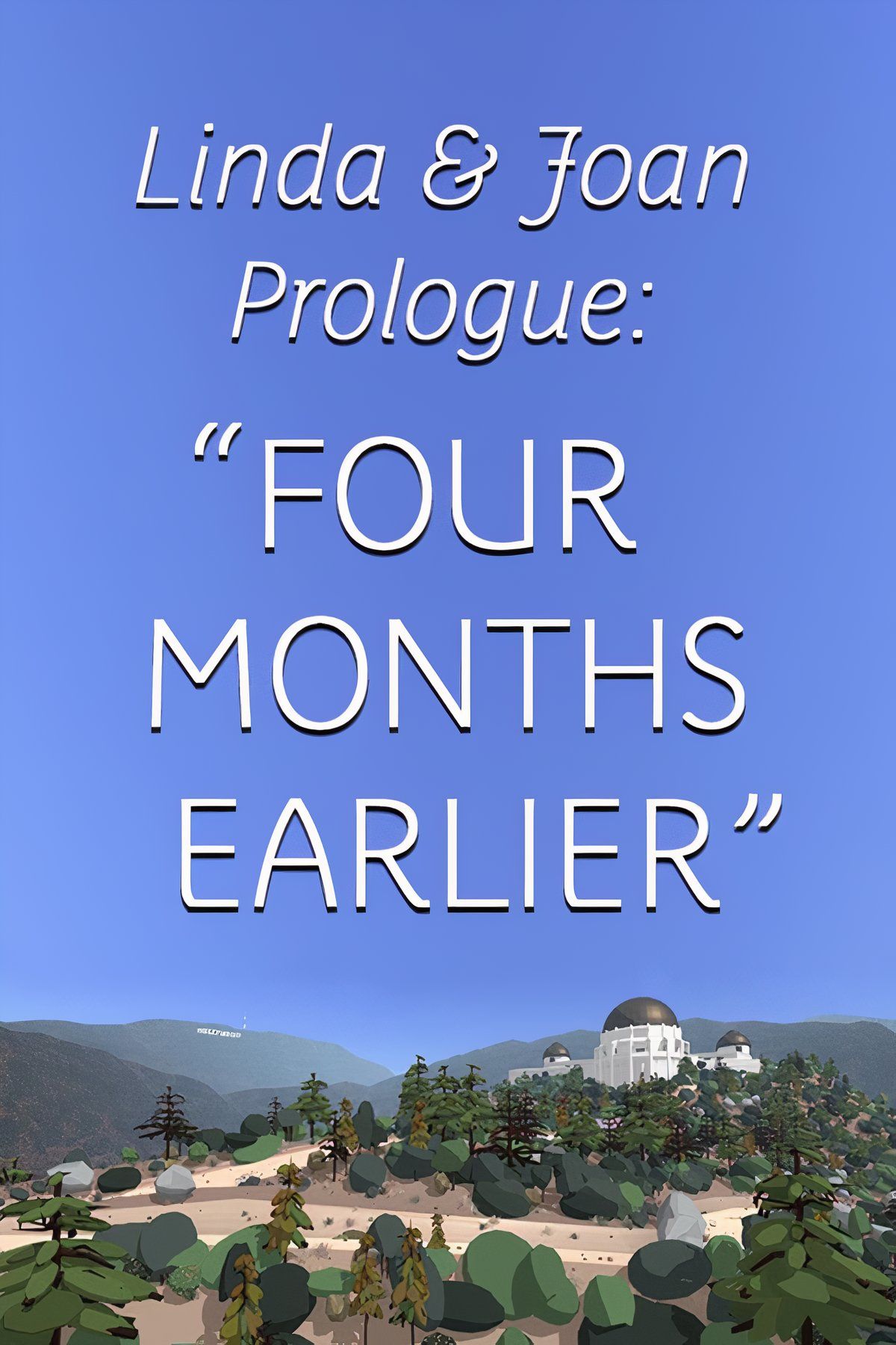Linda & Joan Prologue: “Four Months Earlier” News, Trailer, Guides, and ...