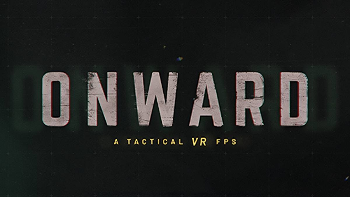Onward VR News, Trailer, Guides, and More