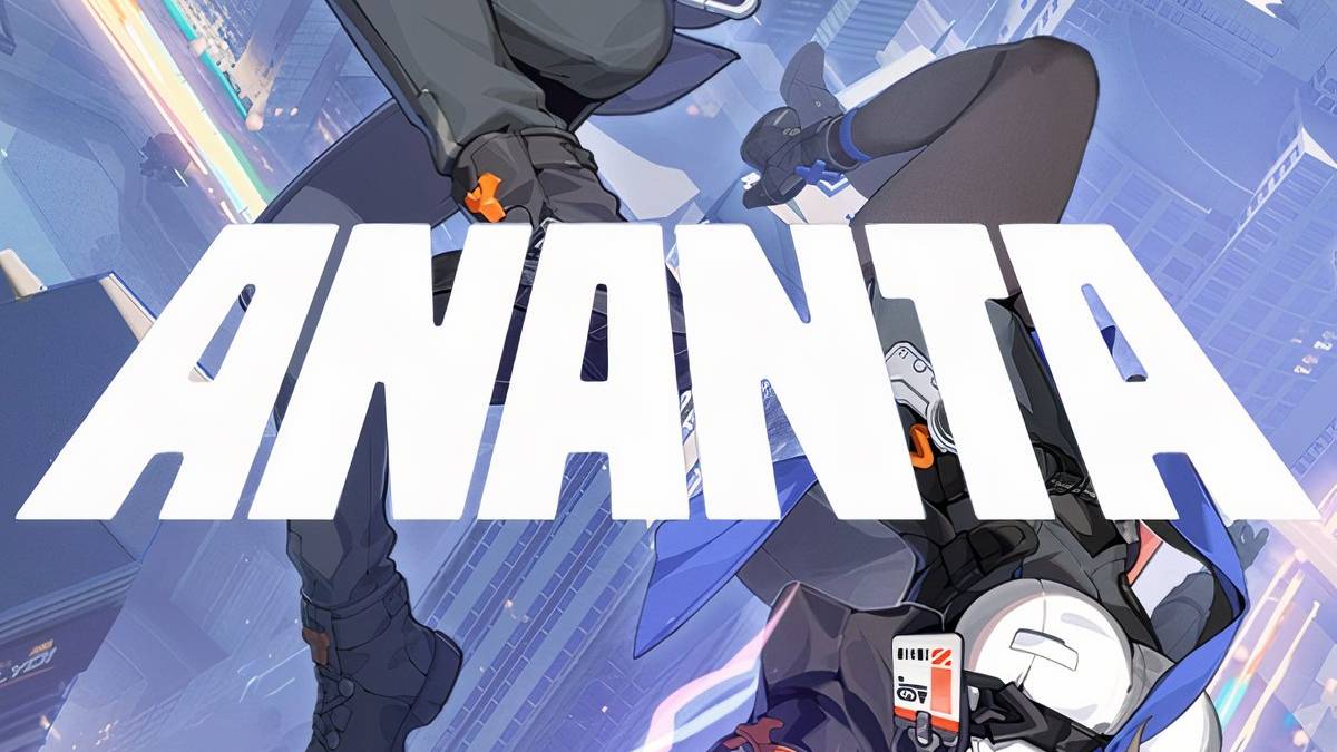 Ananta News, Trailer, Guides, and More