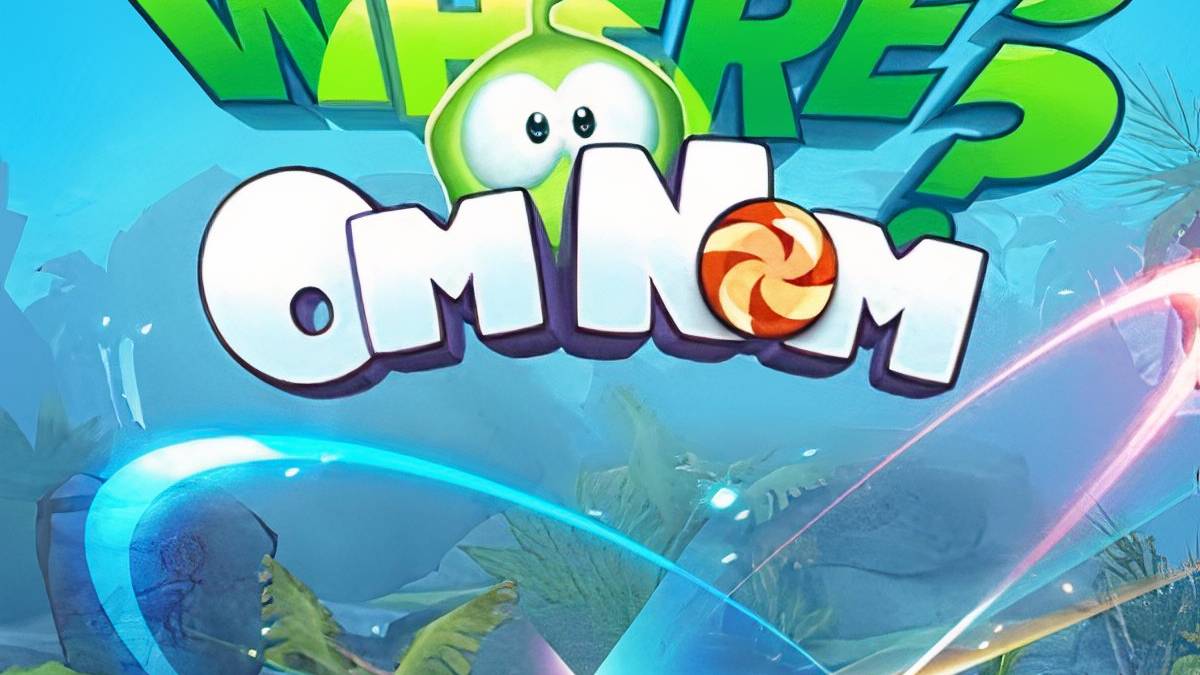 Where's Om Nom? News, Trailer, Guides, and More