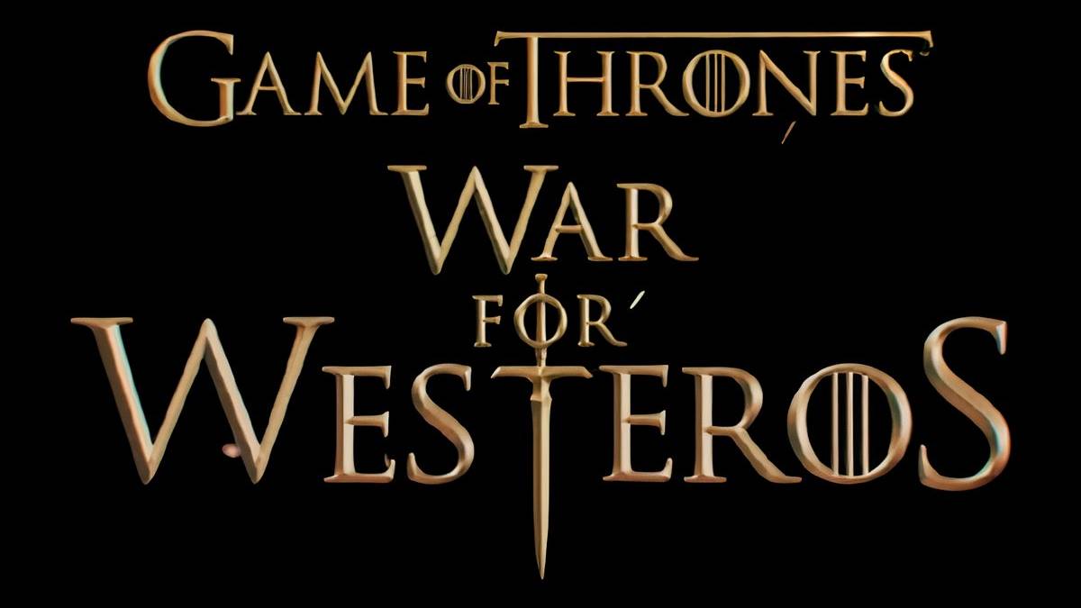 Game of Thrones: War for Westeros News, Trailer, Guides, and More
