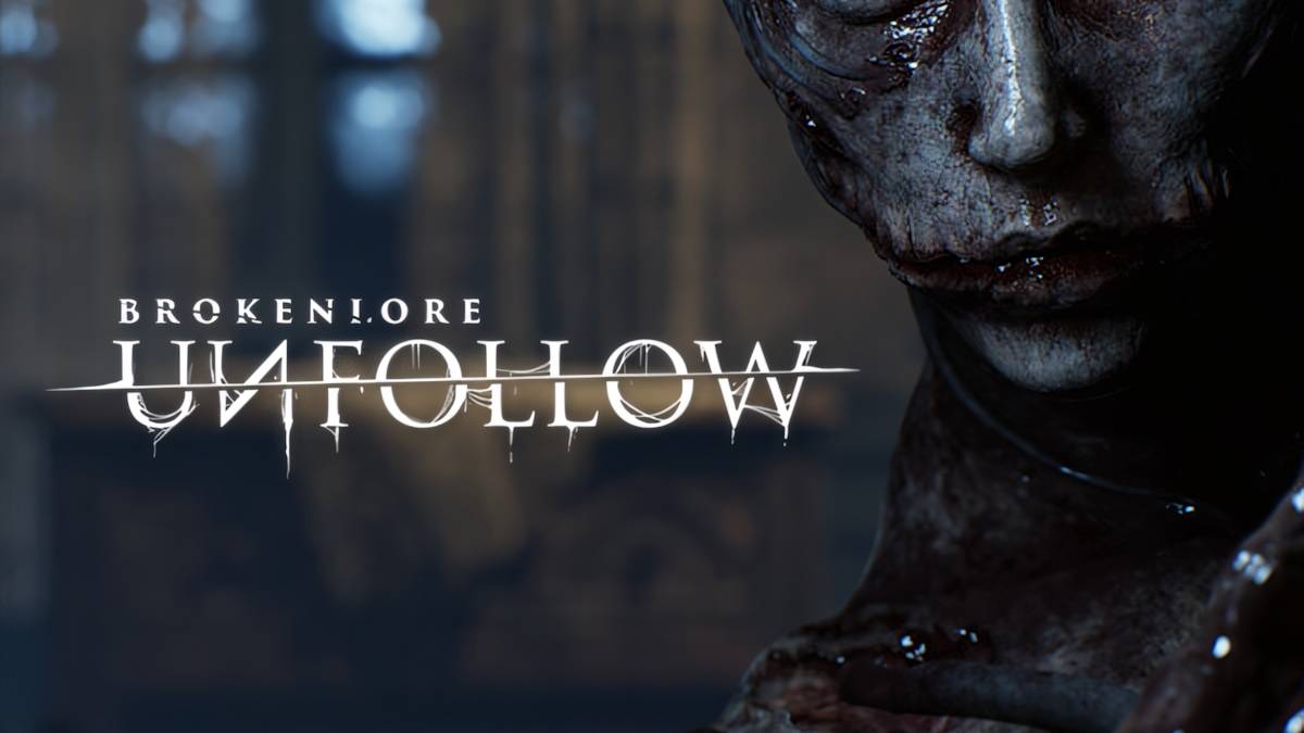 BrokenLore: UNFOLLOW News, Trailer, Guides, and More