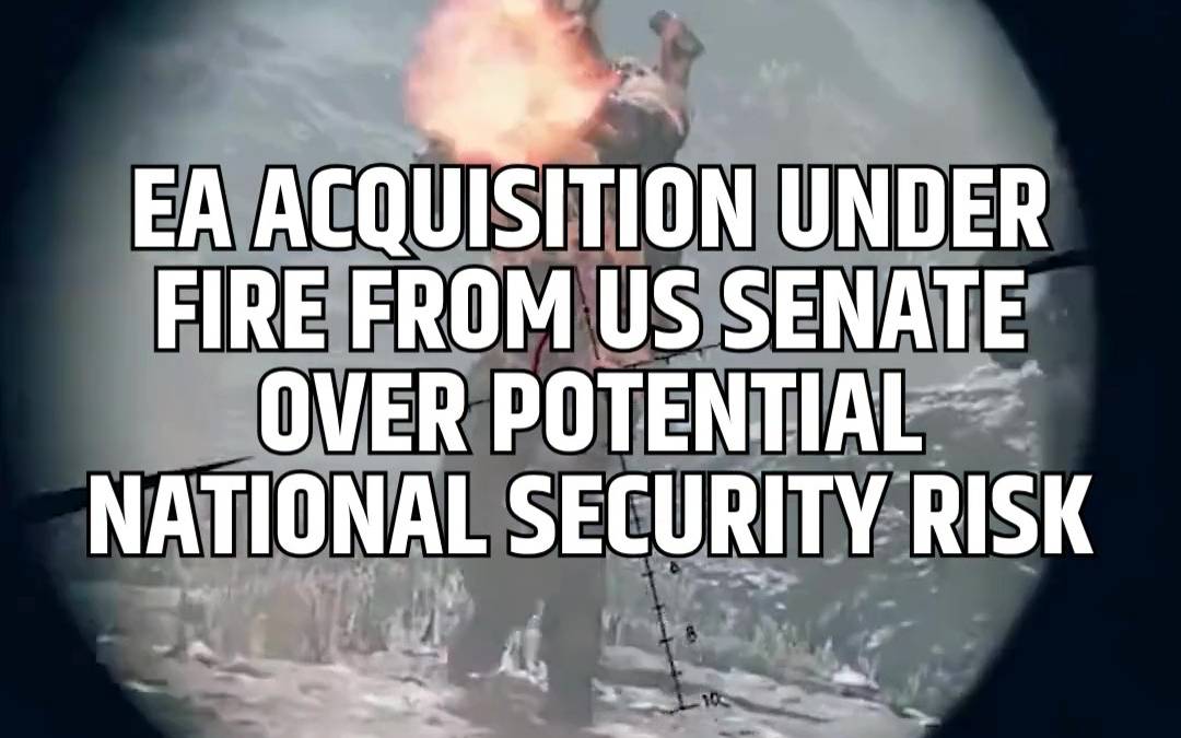 EA Acquisition Under Fire From US Senate Over Potential National ...