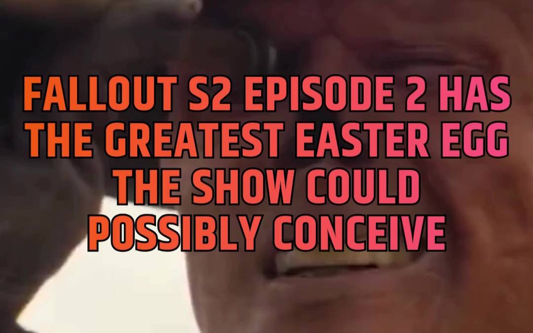 Fallout S2 Episode 2 Has the Greatest Easter Egg the Show Could ...