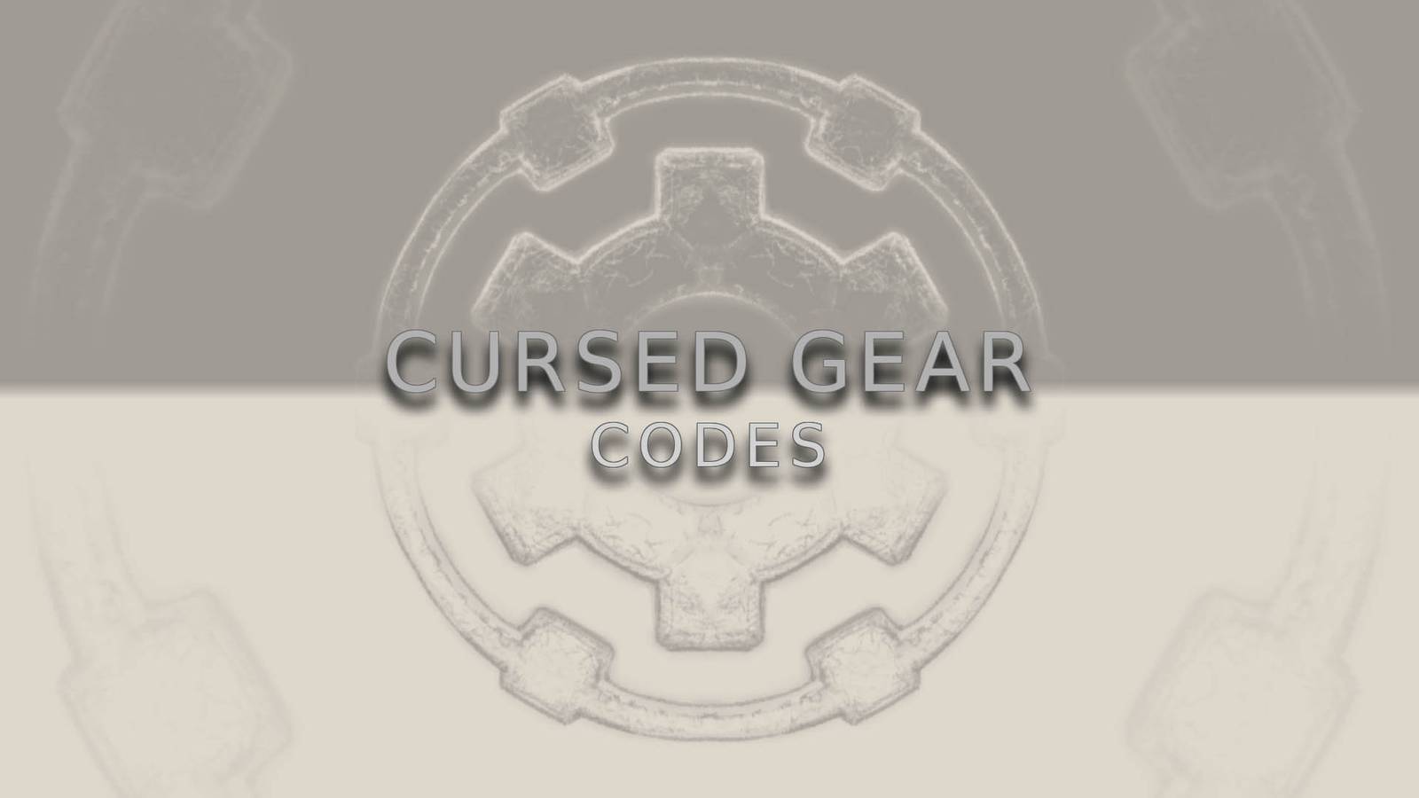 Roblox: Cursed Gear Codes