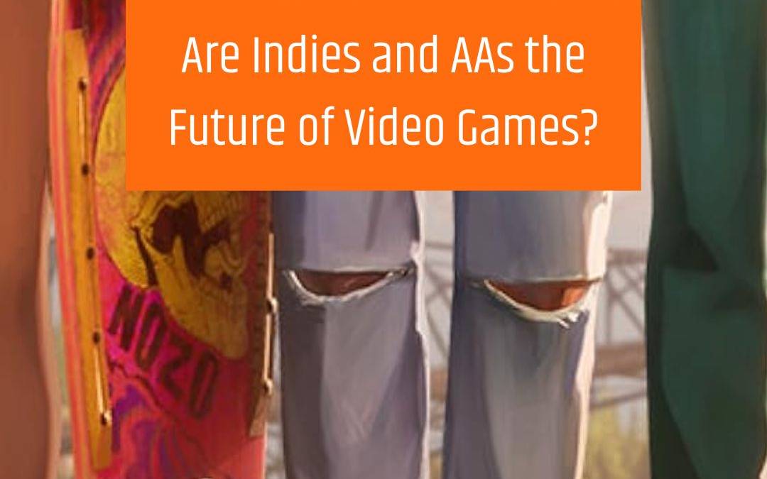 Are Indies and AAs the Future of Video Games