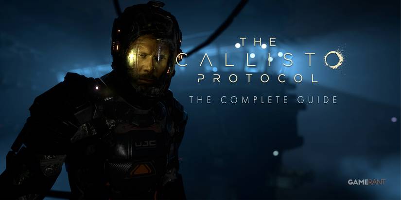 The Callisto Protocol: Complete Guide and Walkthrough