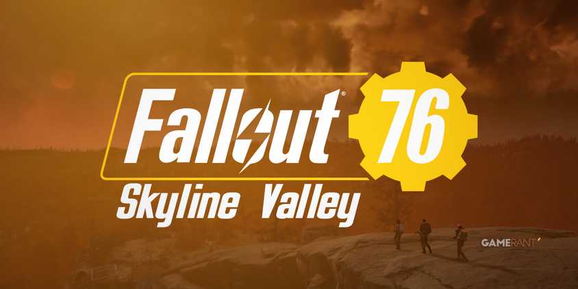 Fallout 76 Skyline Valley Update Changes