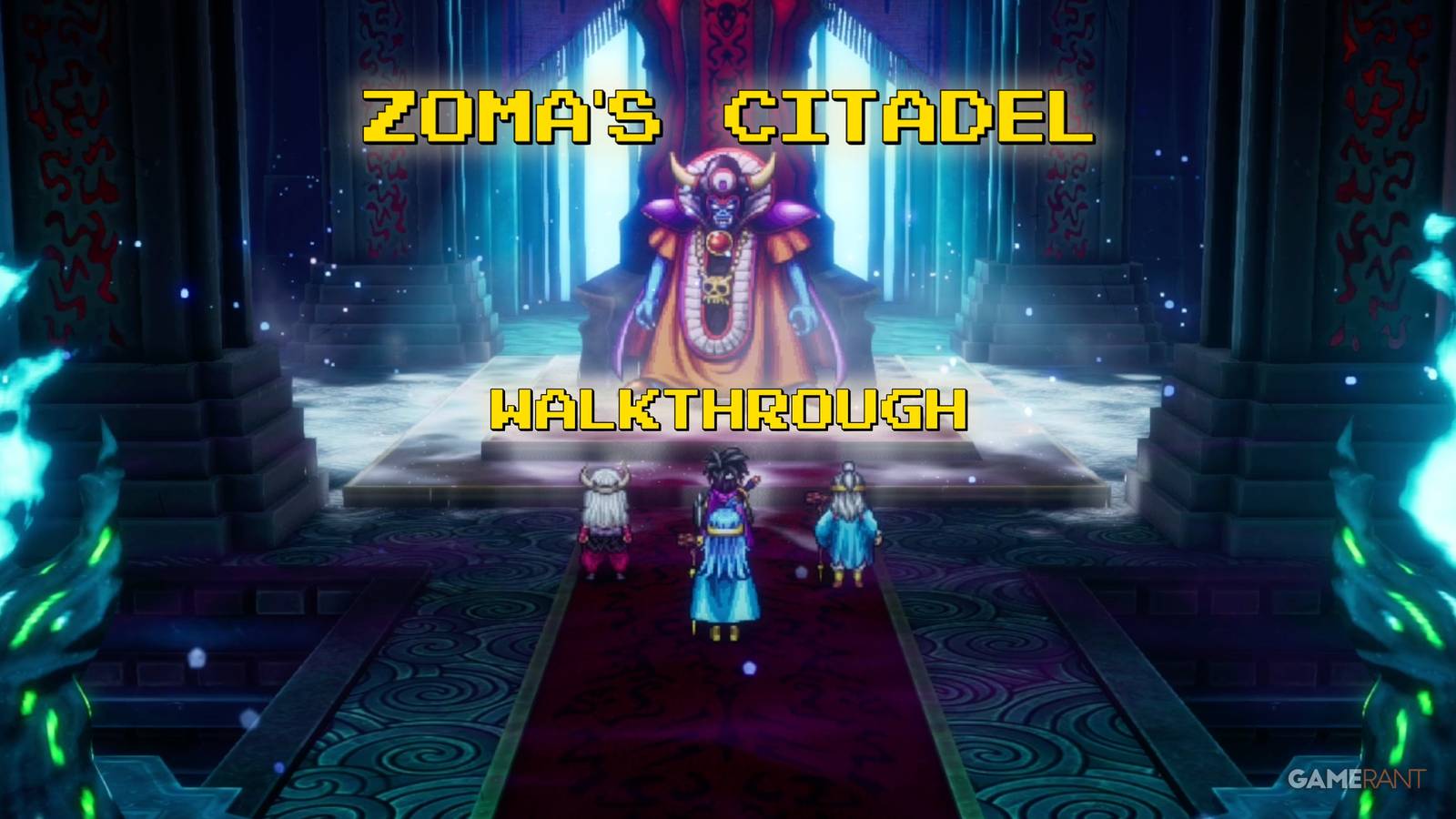 Zoma's Citadel Complete Guide Dragon Quest 3 Remake